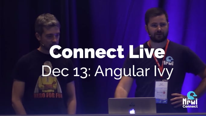 Nrwl Connect Live: Panel on Angular Ivy with special guest from Angular team at Google